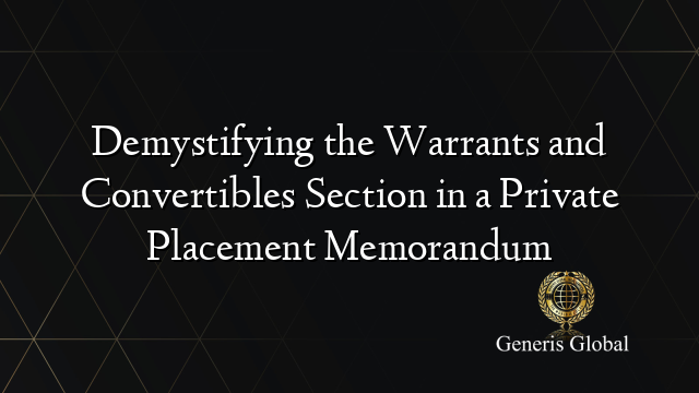 Demystifying the Warrants and Convertibles Section in a Private ...