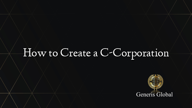 How to Create a C-Corporation