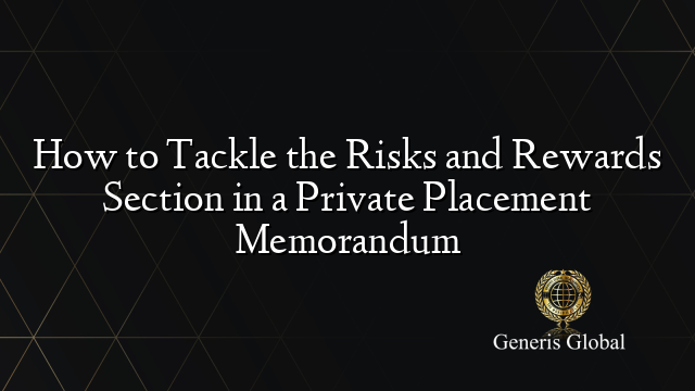 How to Tackle the Risks and Rewards Section in a Private Placement ...