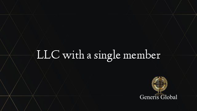 LLC with a single member