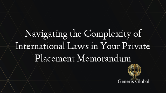 Navigating the Complexity of International Laws in Your Private ...