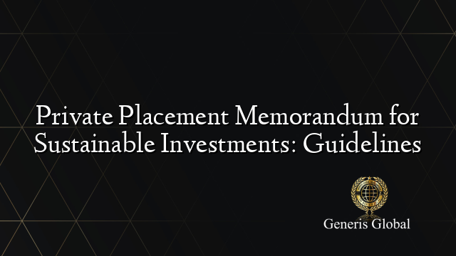 Private Placement Memorandum for Sustainable Investments: Guidelines