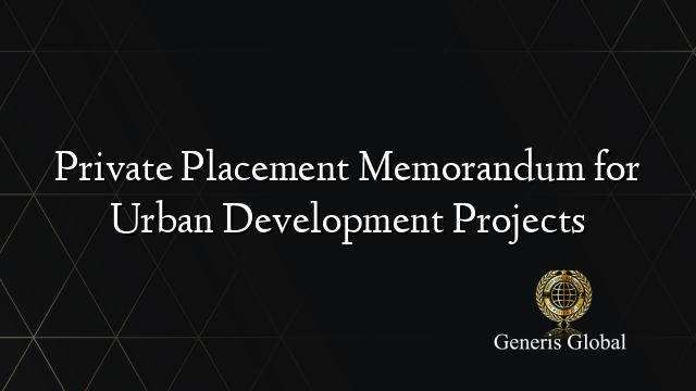 Private Placement Memorandum for Urban Development Projects