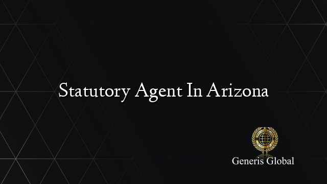 Statutory Agent In Arizona