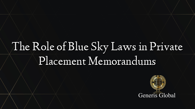 The Role of Blue Sky Laws in Private Placement Memorandums
