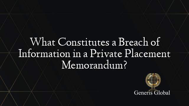 What Constitutes a Breach of Information in a Private Placement Memorandum?