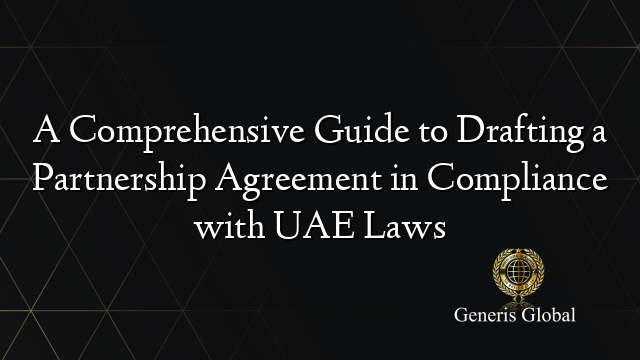A Comprehensive Guide to Drafting a Partnership Agreement in Compliance ...