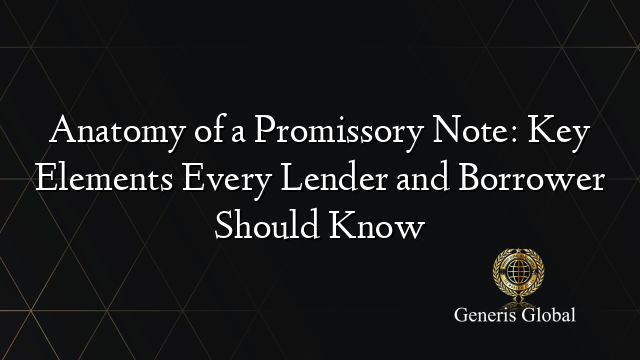 Anatomy of a Promissory Note: Key Elements Every Lender and Borrower ...