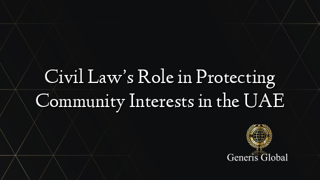 Civil Law’s Role in Protecting Community Interests in the UAE