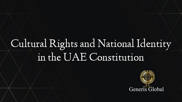 Cultural Rights and National Identity in the UAE Constitution