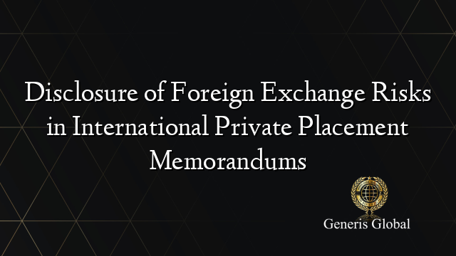 Disclosure of Foreign Exchange Risks in International Private Placement ...