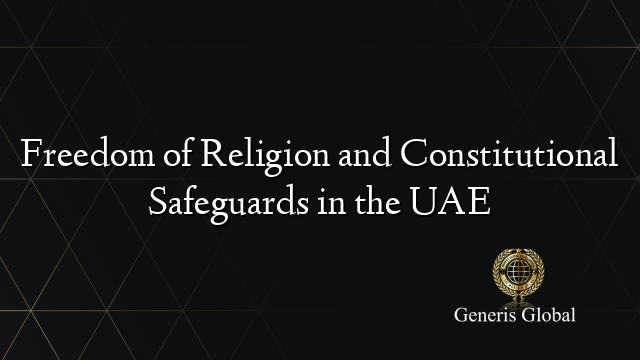 Freedom of Religion and Constitutional Safeguards in the UAE