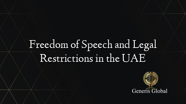 Freedom of Speech and Legal Restrictions in the UAE