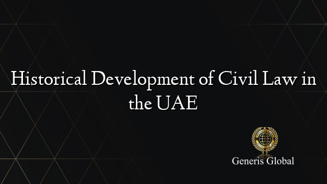 Historical Development of Civil Law in the UAE
