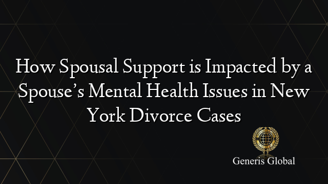 How Spousal Support is Impacted by a Spouse’s Mental Health Issues in ...