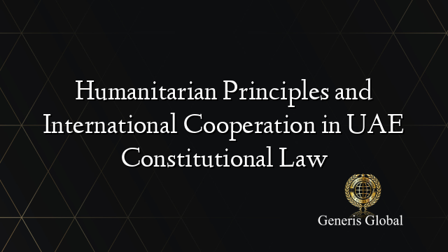 Humanitarian Principles and International Cooperation in UAE ...