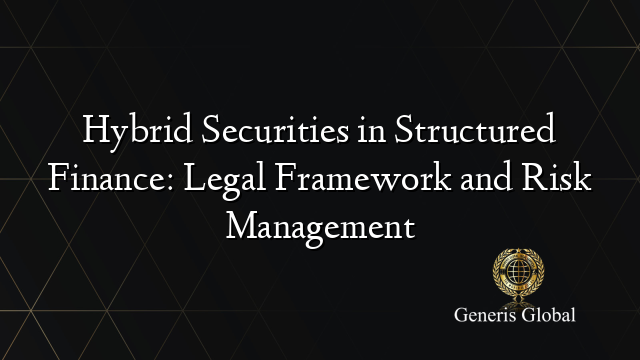 Hybrid Securities in Structured Finance: Legal Framework and Risk ...