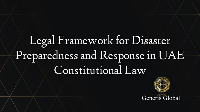 Legal Framework for Disaster Preparedness and Response in UAE ...