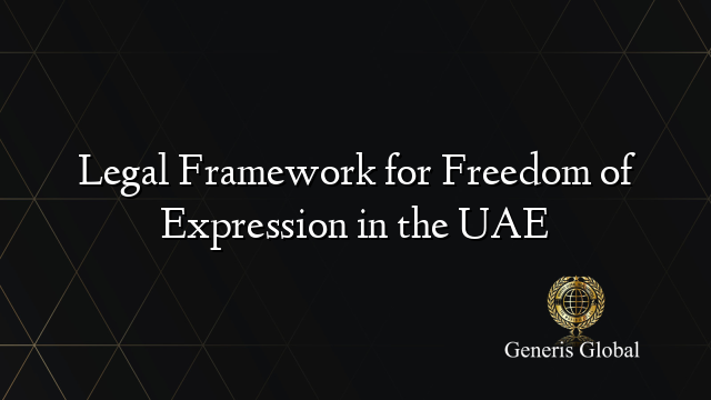 Legal Framework for Freedom of Expression in the UAE