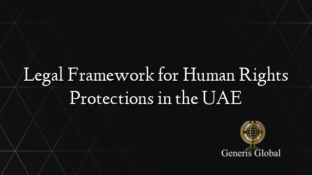 Legal Framework for Human Rights Protections in the UAE
