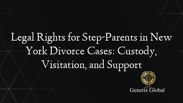 Legal Rights for Step-Parents in New York Divorce Cases: Custody ...