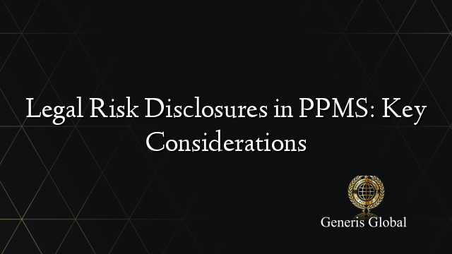 Legal Risk Disclosures in PPMS: Key Considerations
