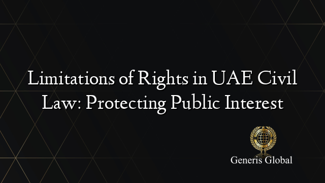Limitations of Rights in UAE Civil Law: Protecting Public Interest