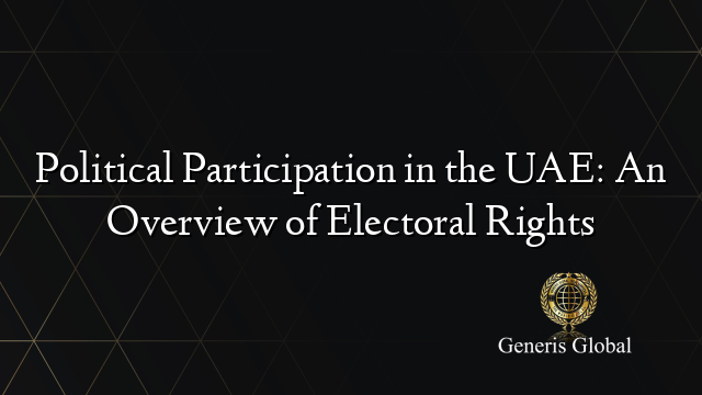 Political Participation in the UAE: An Overview of Electoral Rights