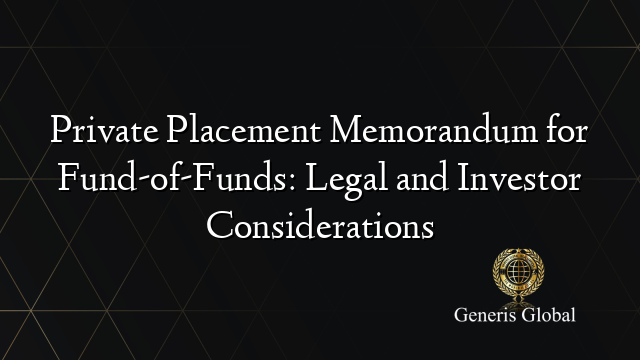 Private Placement Memorandum for Fund-of-Funds: Legal and Investor ...
