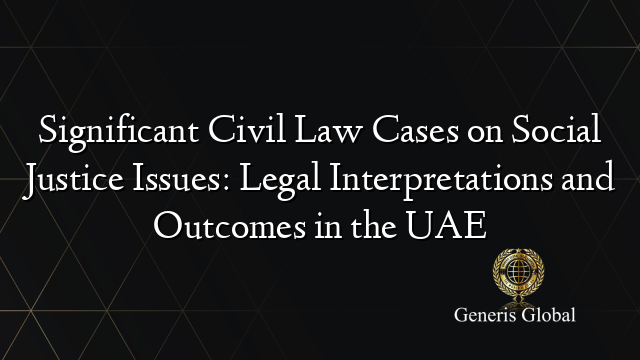 Significant Civil Law Cases on Social Justice Issues: Legal ...