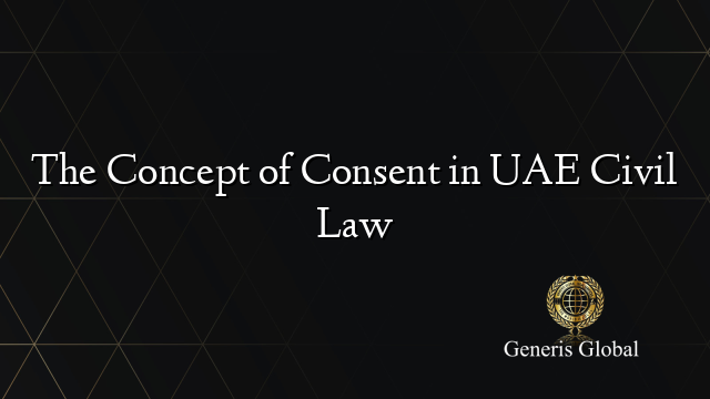 The Concept of Consent in UAE Civil Law