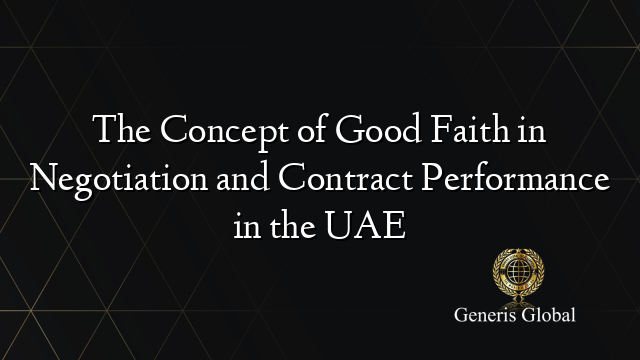 The Concept of Good Faith in Negotiation and Contract Performance in ...