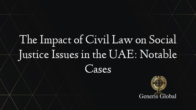 The Impact of Civil Law on Social Justice Issues in the UAE: Notable Cases