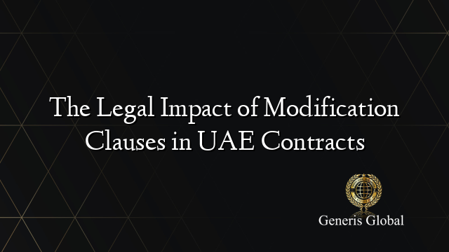 The Legal Impact of Modification Clauses in UAE Contracts