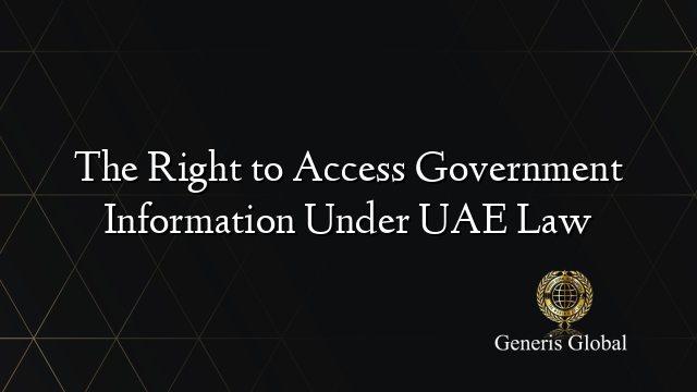The Right to Access Government Information Under UAE Law