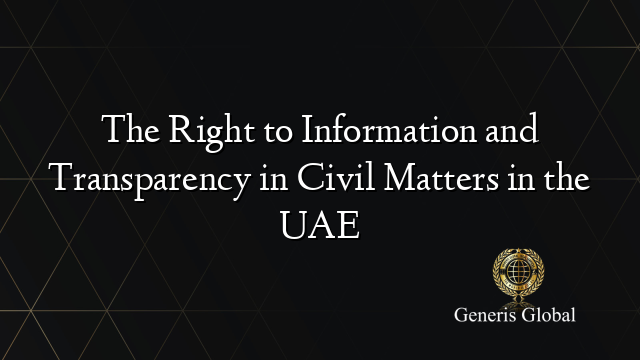 The Right to Information and Transparency in Civil Matters in the UAE