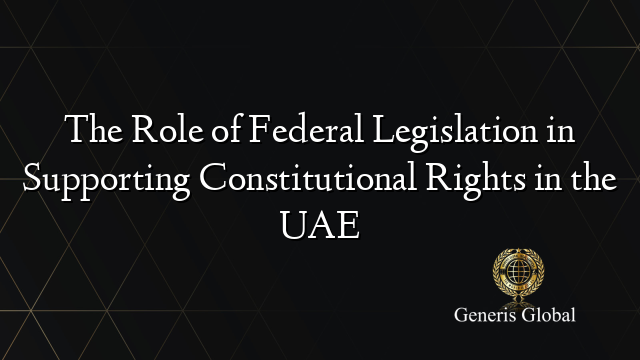 The Role of Federal Legislation in Supporting Constitutional Rights in ...