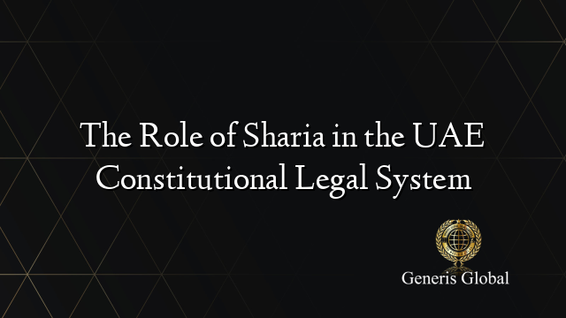 The Role of Sharia in the UAE Constitutional Legal System
