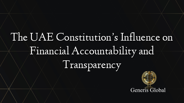 The UAE Constitution’s Influence on Financial Accountability and ...