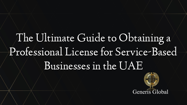 The Ultimate Guide to Obtaining a Professional License for Service ...