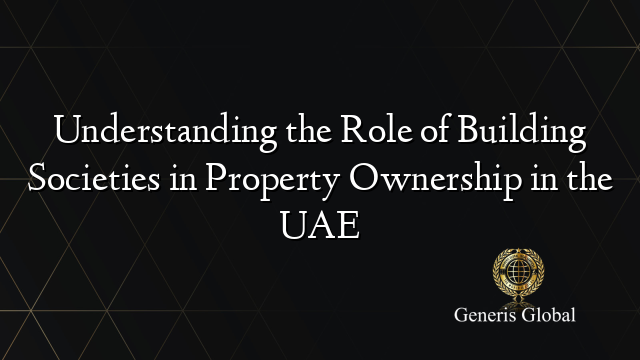 Understanding the Role of Building Societies in Property Ownership in ...