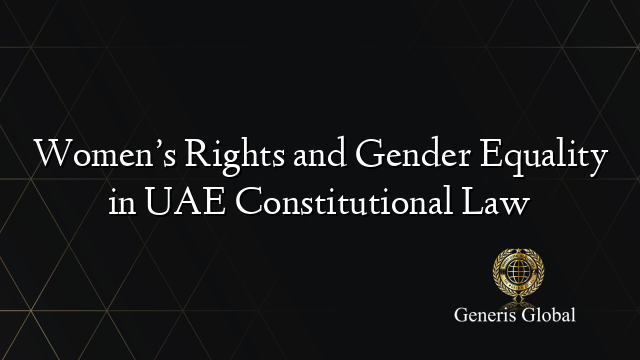 Women’s Rights and Gender Equality in UAE Constitutional Law