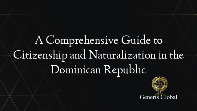 A Comprehensive Guide to Citizenship and Naturalization in the ...