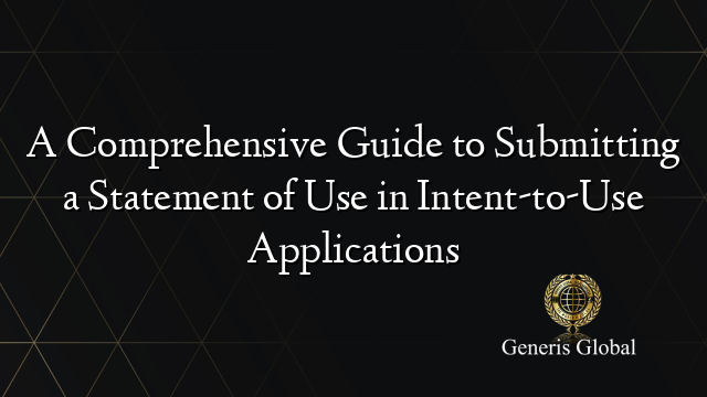 A Comprehensive Guide to Submitting a Statement of Use in Intent-to-Use ...