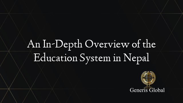 An In-Depth Overview of the Education System in Nepal