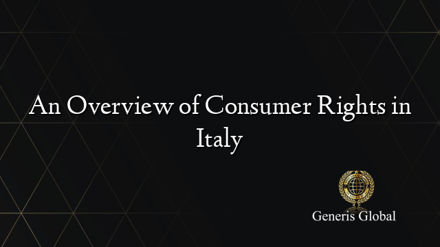 An Overview of Consumer Rights in Italy