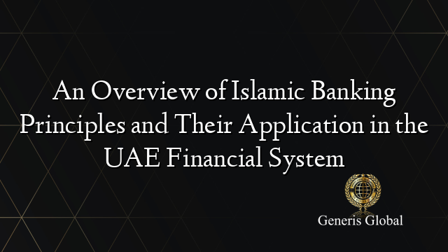 An Overview of Islamic Banking Principles and Their Application in the ...