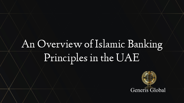 An Overview of Islamic Banking Principles in the UAE
