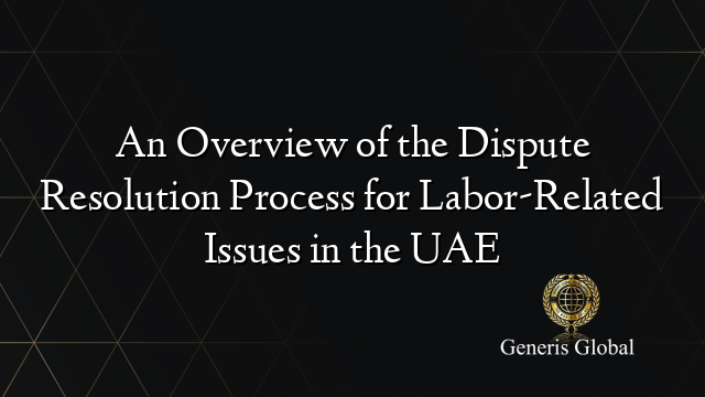 An Overview of the Dispute Resolution Process for Labor-Related Issues ...