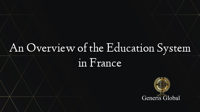 An Overview of the Education System in France